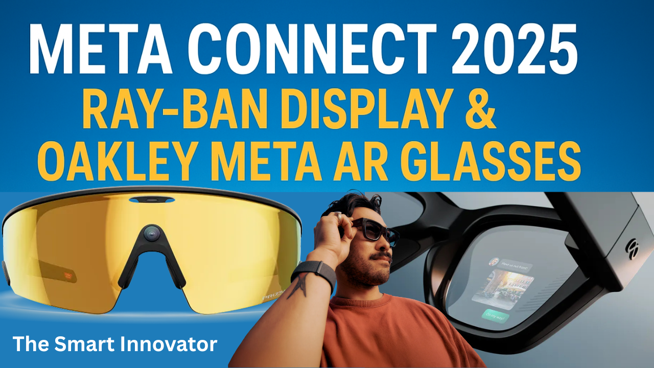 Meta Connect 2025: Ray-Ban Display & Oakley Meta AR Glasses
